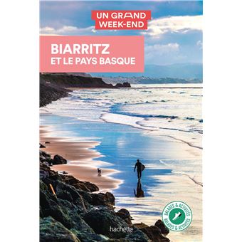 Biarritz et le Pays Basque Guide Un Grand Week-end - broché - Collectif ...