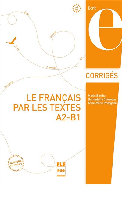 Francais par les textes a2-b1 le - corriges - nvelle couv Corrigés des ...
