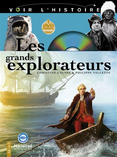 Les grands explorateurs Livre avec un DVD - cartonné - Christine Causse ...