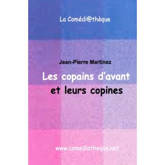 Les copains d'avant et leurs copines - broché - Jean-Pierre Martinez ...