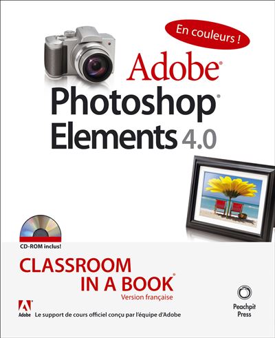 Adobe photoshop elements 4.0 Livre avec un CD-Rom - Livre CD-ROM ...