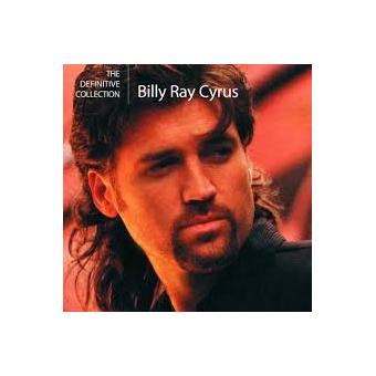 Definitive collection - Remasterisé - Billy Ray Cyrus - CD album ...