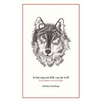 In het oog een blik van de wolf Een sonate over de liefde - broché ...