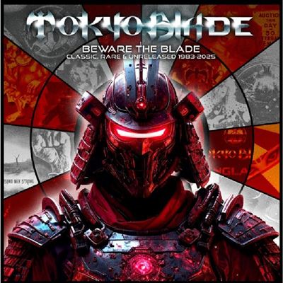 Beware The Blade - Classic, Rare & Unreleased 1983-2025 - Tokyo Blade ...