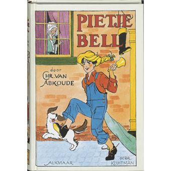 Pietje Bell serie - Pietje Bell - Chris van Abkoude, Jan Rinke ...