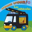 Vroum, vroum... les véhicules - broché - Collectif - Achat Livre | fnac