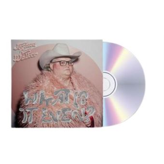 What Is It Even ? - Joshua Ray Walker - CD album - Achat & prix | fnac
