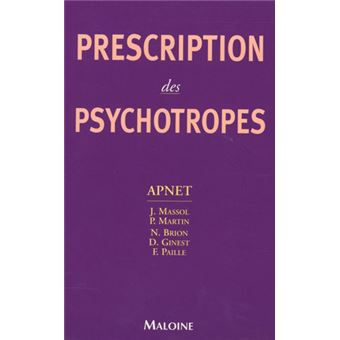 Prescription des psychotropes - relié - Jacques Massol, Patrick Martin ...