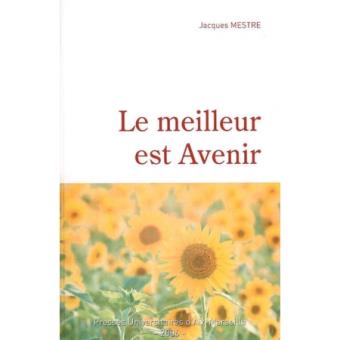 Le meilleur est avenir - broché - Jacques Mestre - Achat Livre ou ebook ...