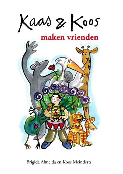 Kaas en Koos maken vrienden - broché - Koos Meinderts, Brigida Almeida ...