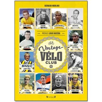 Vintage Vélo Club - relié - Bernard Morlino - Achat Livre | fnac