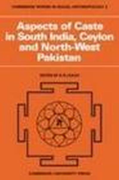 Aspects of caste in South India, Ceylon and North-West Pakistan - relié ...