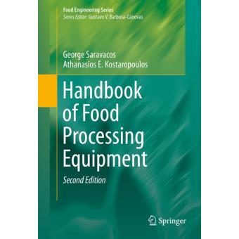Handbook of food processing equipment - relié - George Saravacos ...