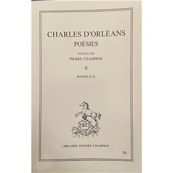 Rondeaux Poésies Tome 2 - Charles D' Orléans, Pierre Champion - Achat ...