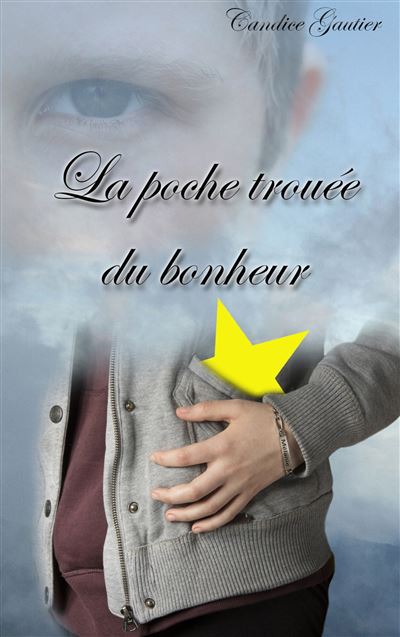La poche trouée du bonheur - broché - Candice Gautier - Achat Livre ou ...