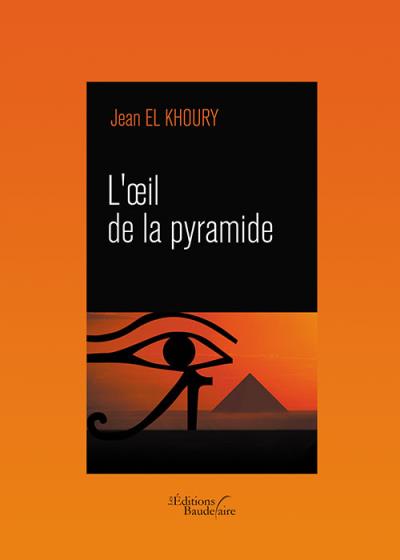 L'il de la pyramide - broché - Jean EL KHOURY, J. El Khoury - Achat Livre | fnac