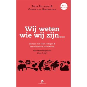 Wij weten wie we zijn op toer met Toon Tellegen en Het Wisselend ...