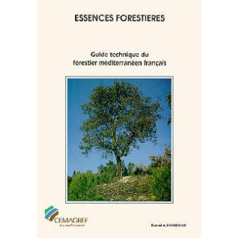 Essences forestières Guide technique du forestier méditerranéen ...