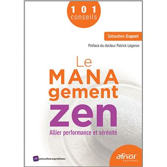 Le management zen Allier performance et sérénité - broché - Sébastien ...
