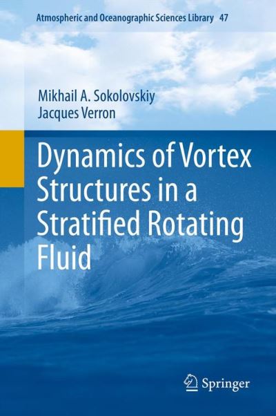 Dynamics of vortex structures in a stratified rotating fluid - relié ...
