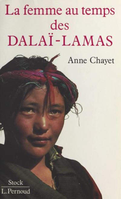 Femme au temps des dalai-lamas - broché - Anne Chayet - Achat Livre ou ...