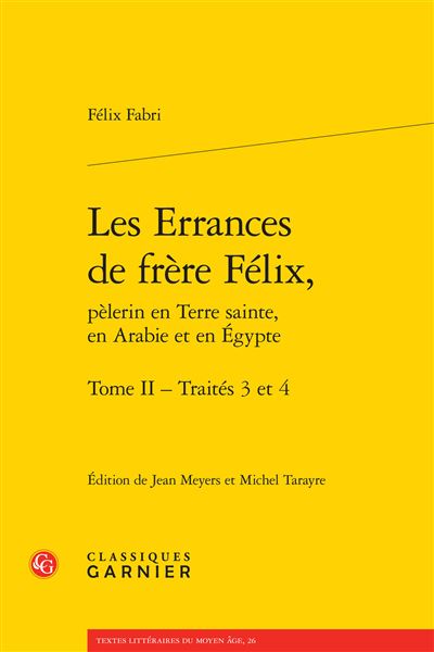 Les Errances de frère Félix, Traités 3 & 4 - broché - Félix Fabri ...