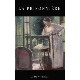 La Prisonnière A la Recherche du Temps Perdu (Tome 5) - ebook (ePub) - Marcel Proust - Achat ...