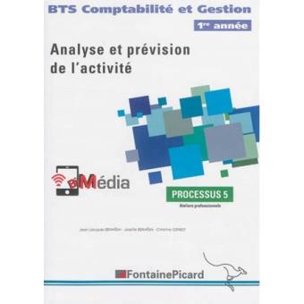 Processus 5 Analyse et prévision de l'activité BTS comptabilité et gestion, 1ère année - broché ...