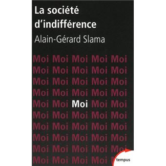 La société d'indifférence - Poche - Alain-Gérard Slama - Achat Livre | fnac