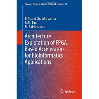 Architecture exploration of fpga based accelerators for bioi - relié - B. Sharat Cha Varma ...
