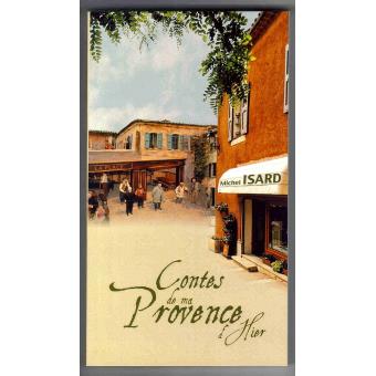 Contes de ma provence d'hier Tome 1 - broché - Michel Isard - Achat ...