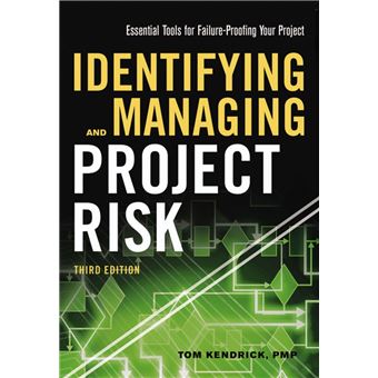 Identifying and managing project risk Essential tools for failure ...