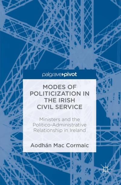 Modes of politicization in the Irish civil service - relié - Aodhán Mac ...