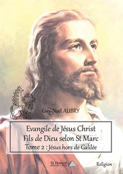 Evangile de Jésus-Christ fils de Dieu selon Saint Marc Jésus hors de ...