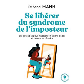 Se libérer du syndrome de l'imposteur Les stratégies pour muscler son ...