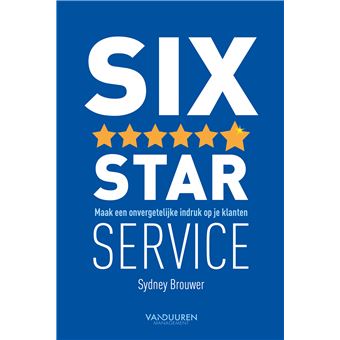 Six star service maak een onvergetelijke indruk op je klanten ...