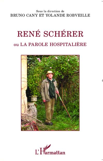 René Schérer Ou la parole hospitalière - broché - Yolande Robveille ...
