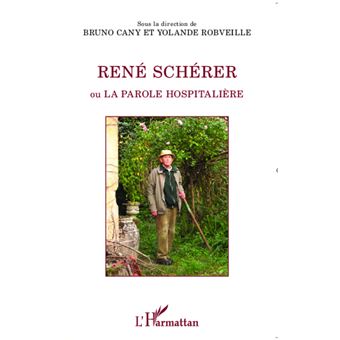 René Schérer Ou la parole hospitalière - broché - Yolande Robveille ...