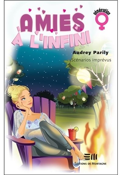 Amies à l'infini - Tome 3 - Amies à l'infini T3 : Scénarios imprévus ...