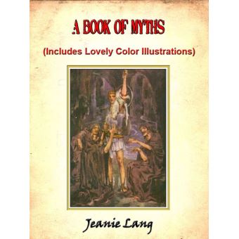 A Book of Myths by Jeanie Lang - ebook (ePub) - Jeanie Lang ...