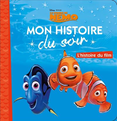 Le Monde de Némo - L’histoire du film - LE MONDE DE NEMO - Mon Histoire ...