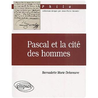 Pascal et la cité des hommes - broché - Bernardette Delamarre - Achat ...