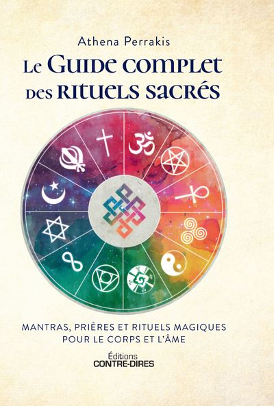 Le guide complet des rituels sacrés - Mantras, prières et rituels magiques pour le corps et l ...