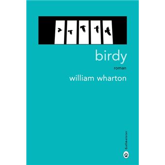 Birdy Tome 0000 - broché - William Wharton - Achat Livre ou ebook | fnac