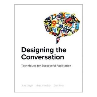 DESIGNING CONVERSATION: TECHNIQUES FOR - broché - Unger - Achat Livre ...