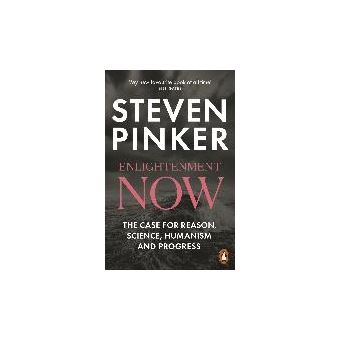 Enlightenment now The case for reason, science, humanism and progress ...