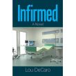 Infirmed A Novel - ebook (ePub) - Lou DeCaro - Achat ebook | fnac