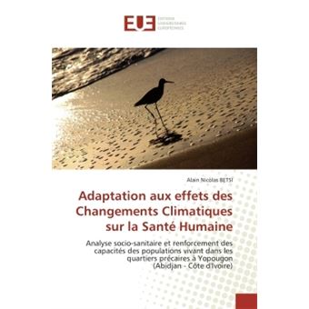 Adaptation aux effets des Changements Climatiques sur la Santé Humaine ...