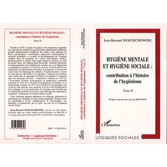 Hygiene mentale et hygiene sociale : contribution a l'histoire de l ...