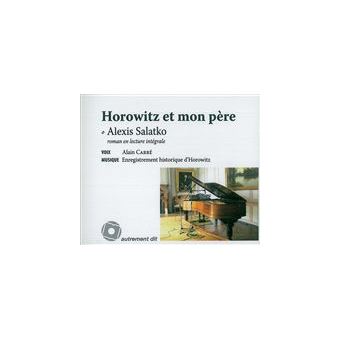 Horowitz et mon père - Livre CD - Alexis Salatko - Achat Livre | fnac